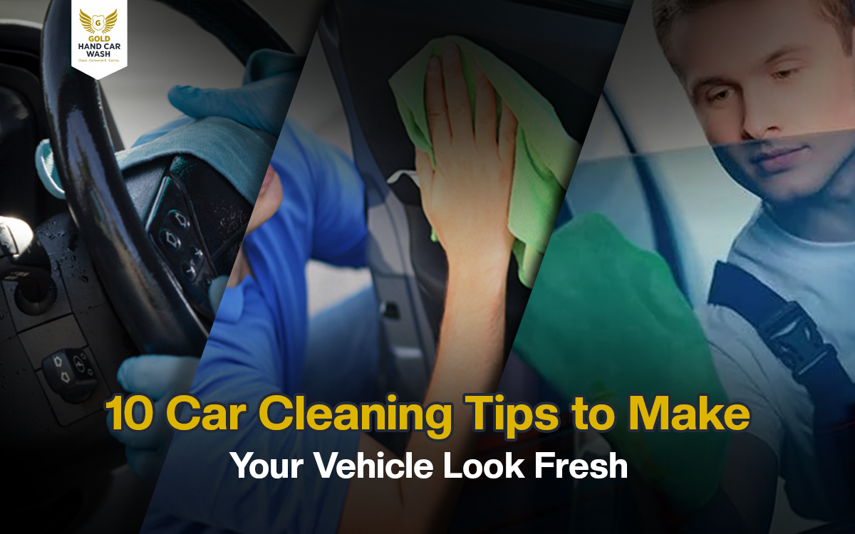 10 Car Cleaning Tips to Make Your Vehicle Look Fresh | GHCW